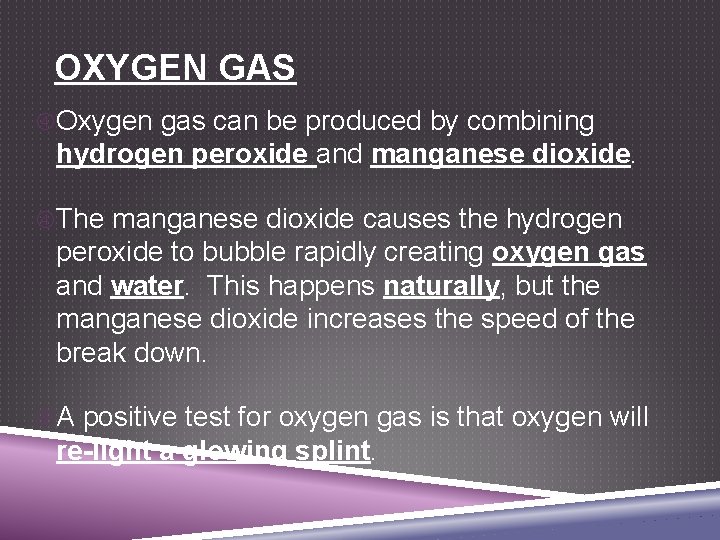 TESTING FOR GASES Testing hydrogen gas oxygen gas