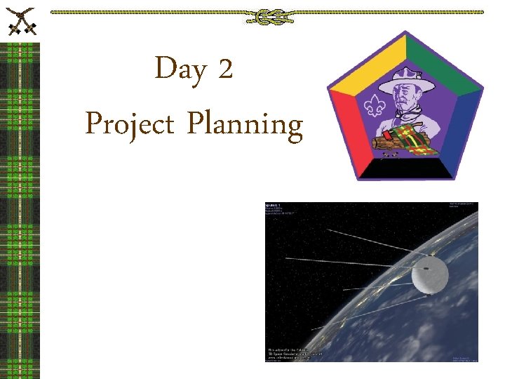 Day 2 Project Planning Projects What does that