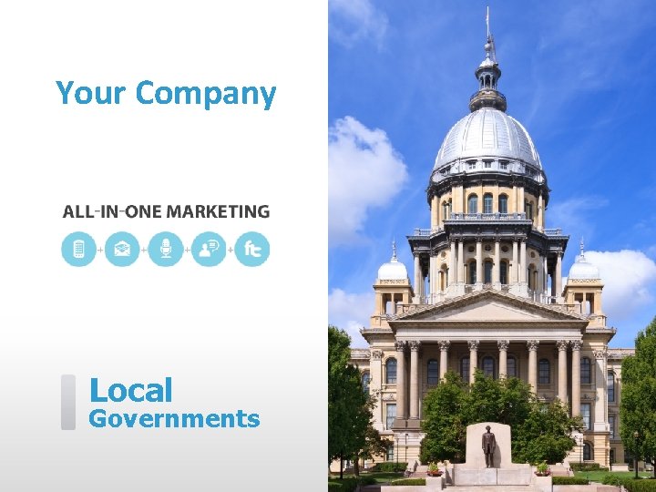 Your Company Local Governments Your Company can help