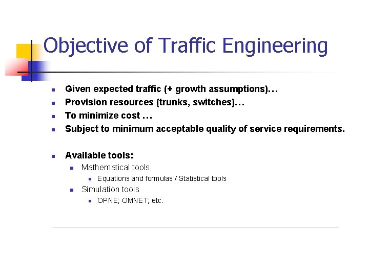 Introduction to Traffic Engineering Basic Concept n n