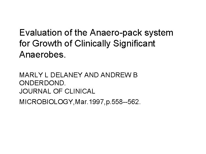Evaluation of the Anaeropack system for Growth of