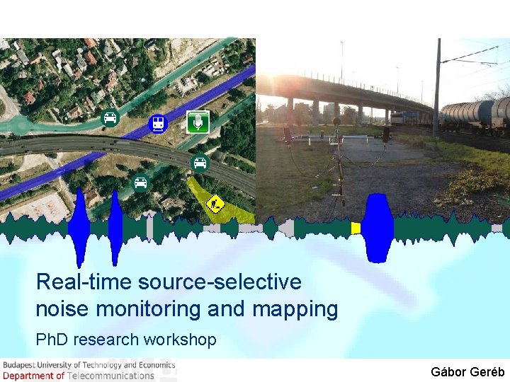Realtime sourceselective noise monitoring and mapping Ph D