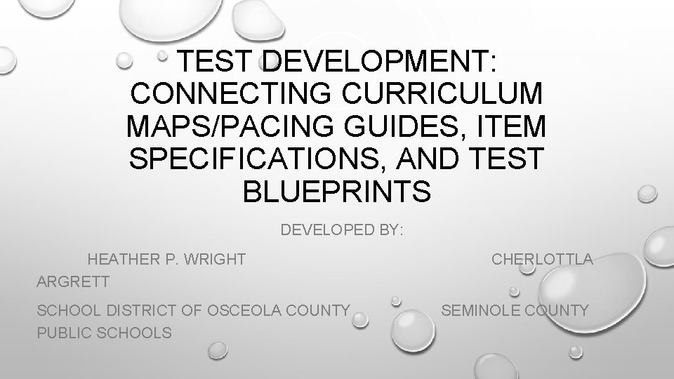 TEST DEVELOPMENT CONNECTING CURRICULUM MAPSPACING GUIDES ITEM ...