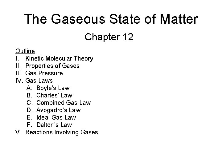 The Gaseous State of Matter Chapter 12 Outline