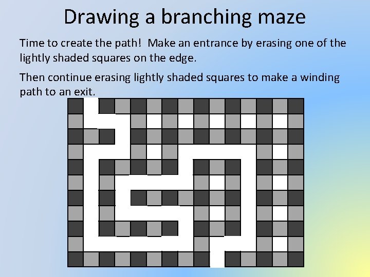 Drawing your own Mazes and Labyrinths Mazes and