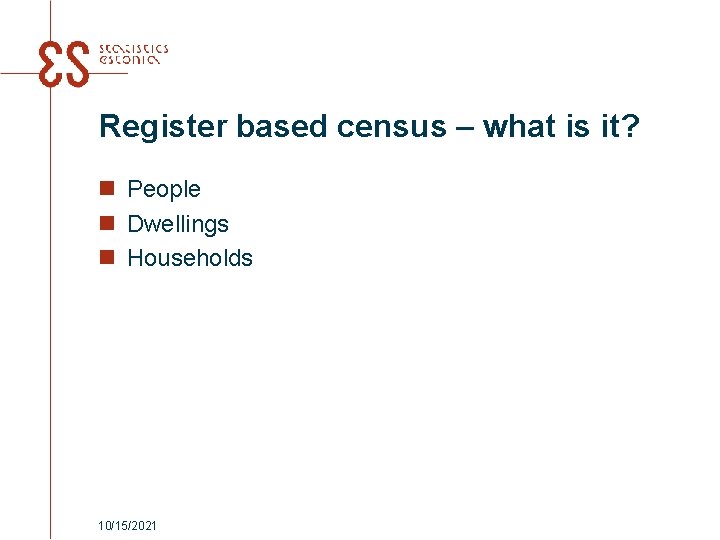 Is registerbased census possible in Estonia Doris Matteus