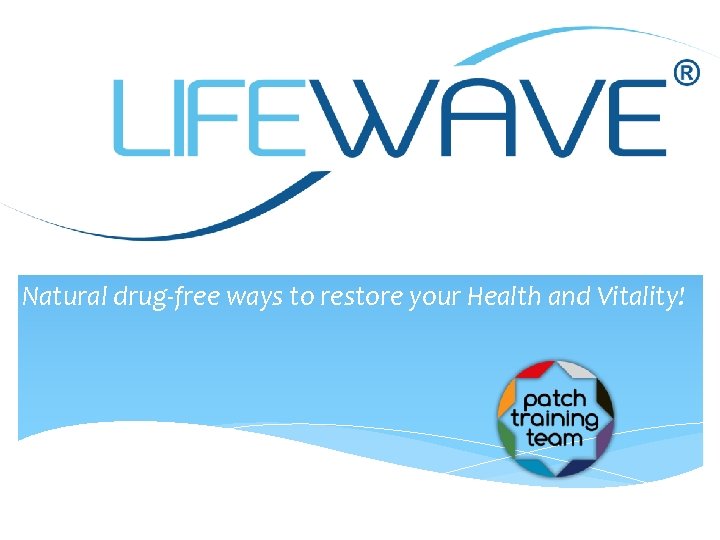 Natural drugfree ways to restore your Health and