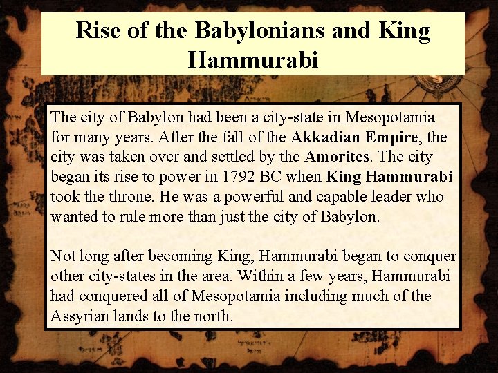 The Rise of Babylon Babylon was the capital