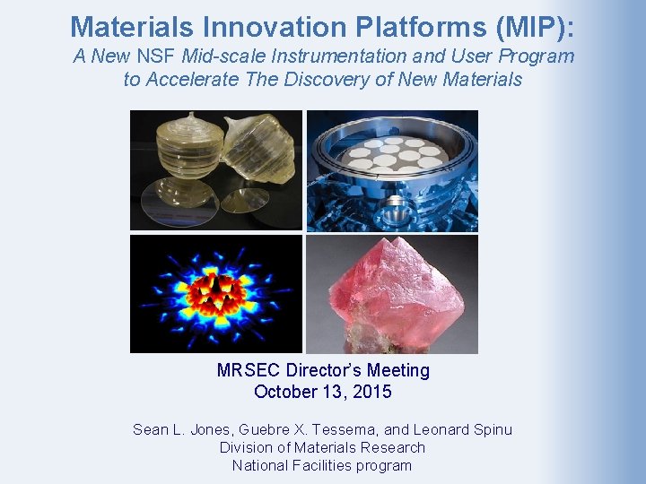Materials Innovation Platforms MIP A New NSF Midscale