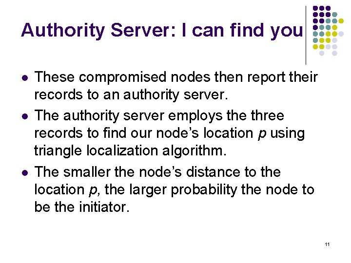 Catch me if you can Anonymous broadcasting in