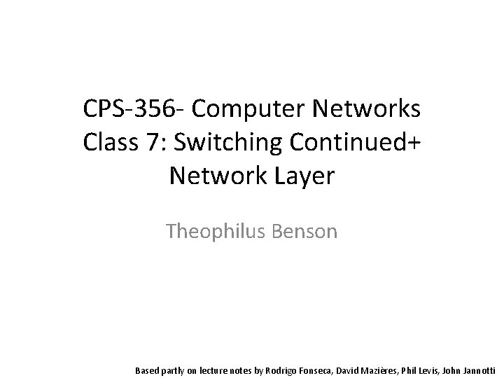 CPS356 Computer Networks Class 7 Switching Continued Network