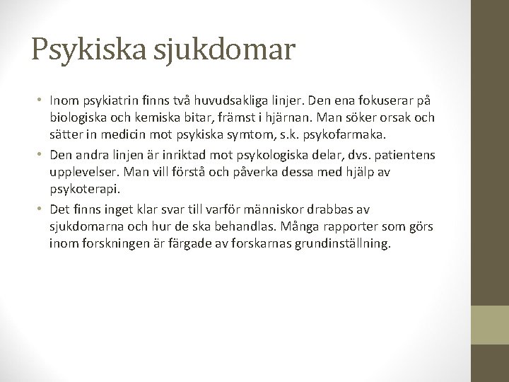 Psykologi B Psykiska sjukdomar Psykoser neuroser Bipolr sjukdom