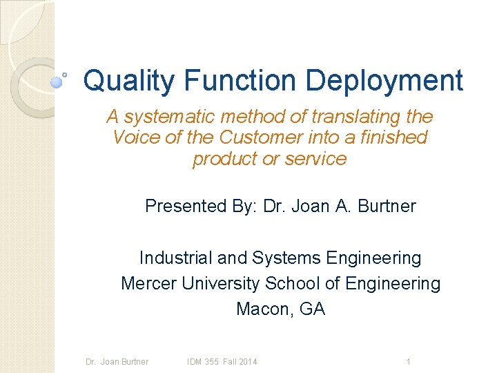 Quality Function Deployment A systematic method of translating