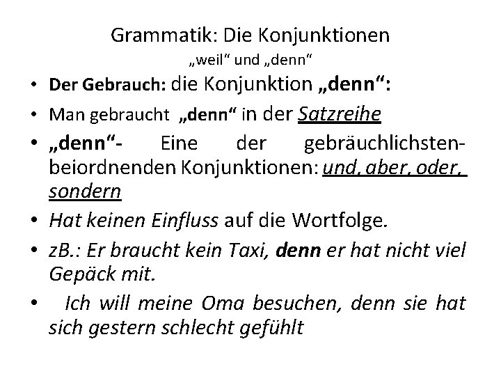 Unser Gruppensteckbrief Grammatik Die Konjunktionen weil und denn
