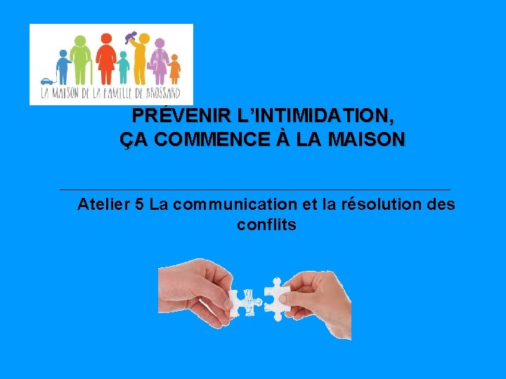 PRVENIR LINTIMIDATION A COMMENCE LA MAISON Atelier 5