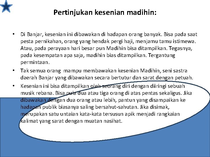 MEMBUDAYAKAN SENI BUDAYA DAERAH BANJAR SALAH SATUNYA MADIHIN