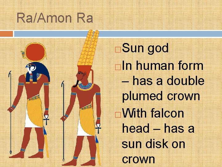 RELIGION IN ANCIENT EGYPT Slides originally by C
