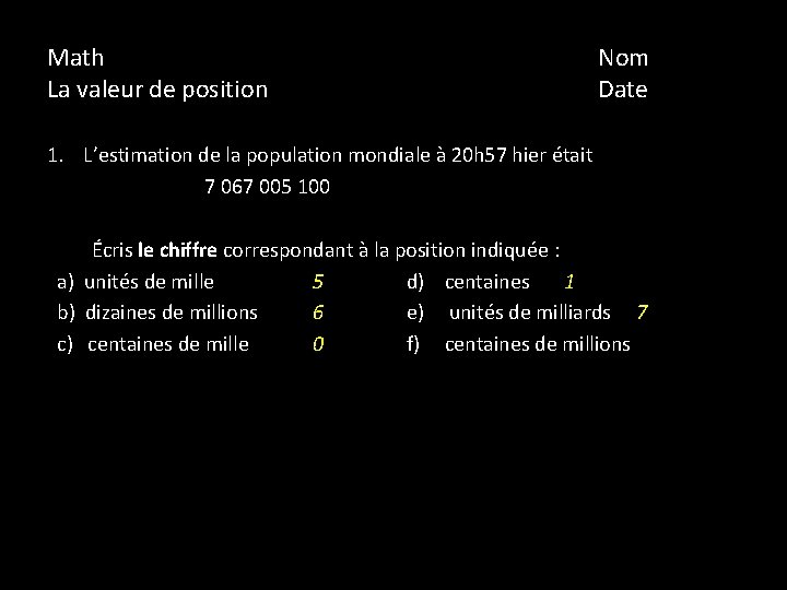 Math La valeur de position Nom Date Math