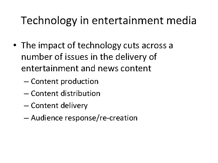 Digitalization Technology in entertainment media The impact of