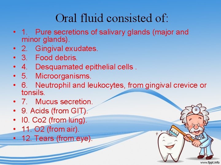 Definition Saliva is a fluid secreted by salivary