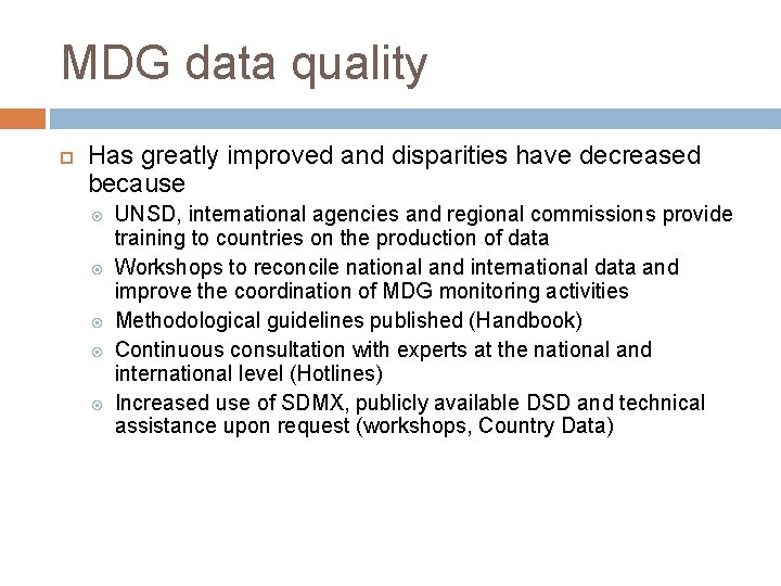 HOW THE MDGS INCREASED DATA AVAILABILITY AND IMPROVED