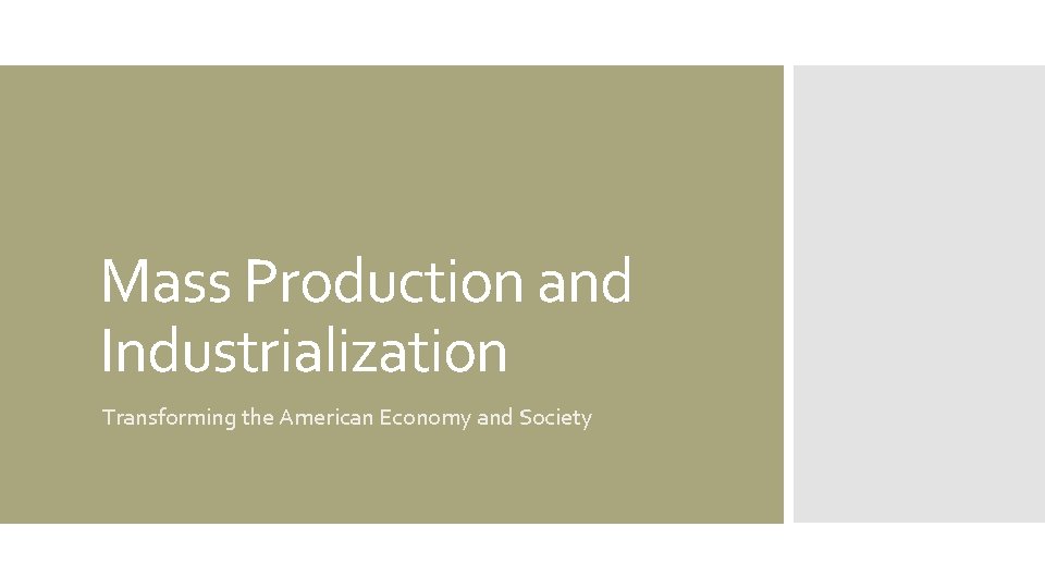 Mass Production and Industrialization Transforming the American Economy