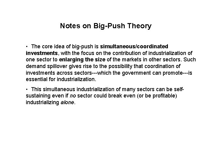 Notes on BigPush Theory Also called balancedgrowth theory