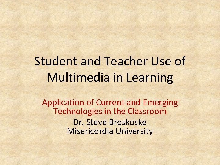 Student and Teacher Use of Multimedia in Learning