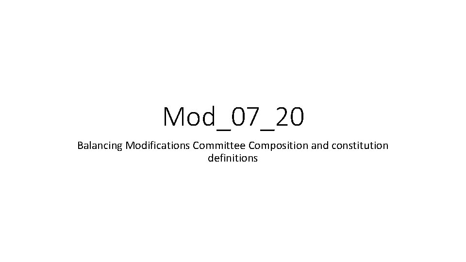Mod0720 Balancing Modifications Committee Composition and constitution ...