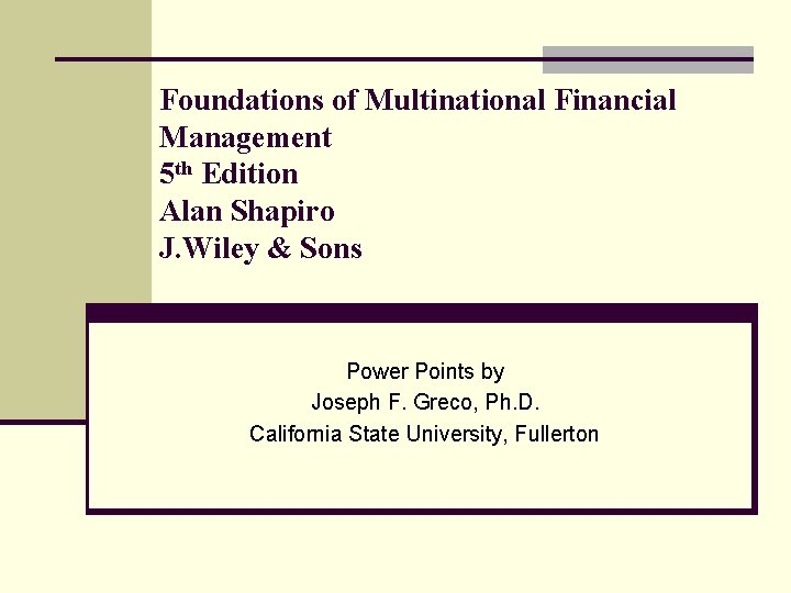 Foundations of Multinational Financial Management 5 th Edition
