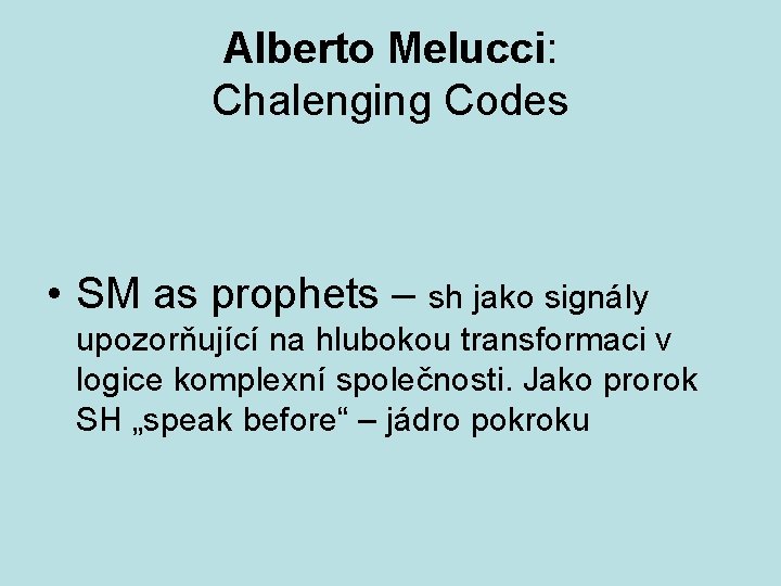 Alberto Melucci Chalenging Codes SM as prophets sh