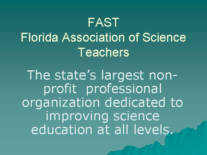 FAST Florida Association of Science Teachers The states