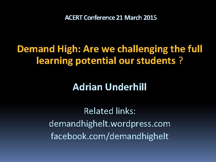ACERT Conference 21 March 2015 Demand High Are