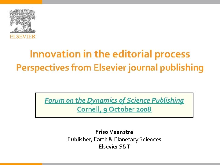 Innovation in the editorial process Perspectives from Elsevier