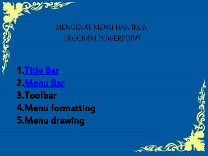 MENGENAL MENU DAN IKON PROGRAM POWERPOINT 1 Title