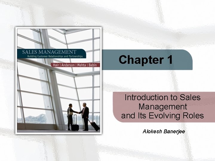 Chapter 1 Introduction to Sales Management and Its