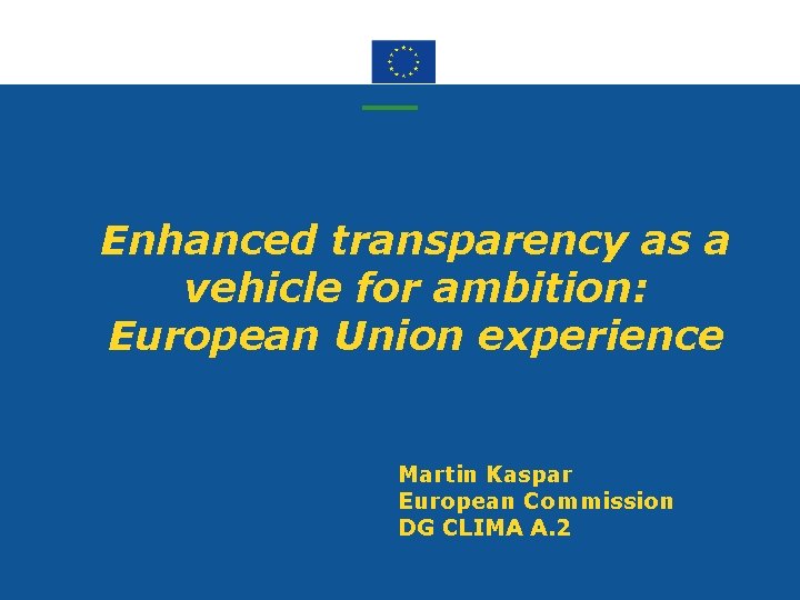 Enhanced transparency as a vehicle for ambition European