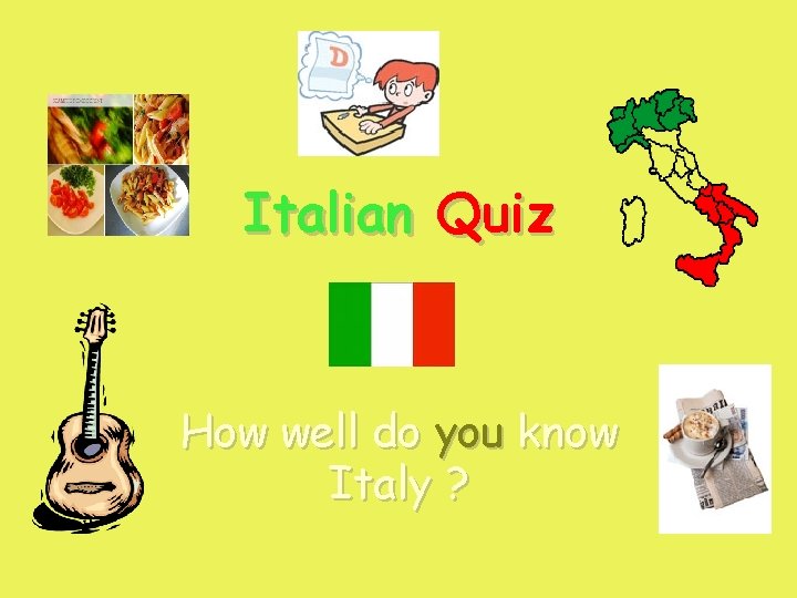 Italian Quiz How well do you know Italy