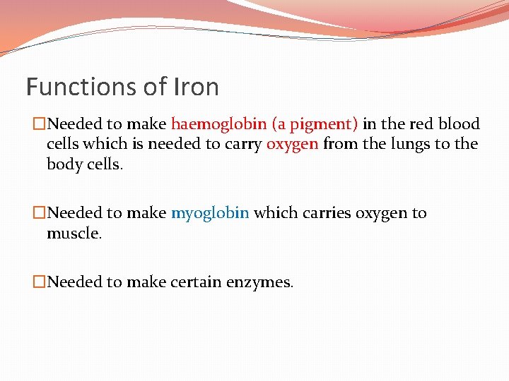 Sources of Iron Haem iron sources Nonhaem iron