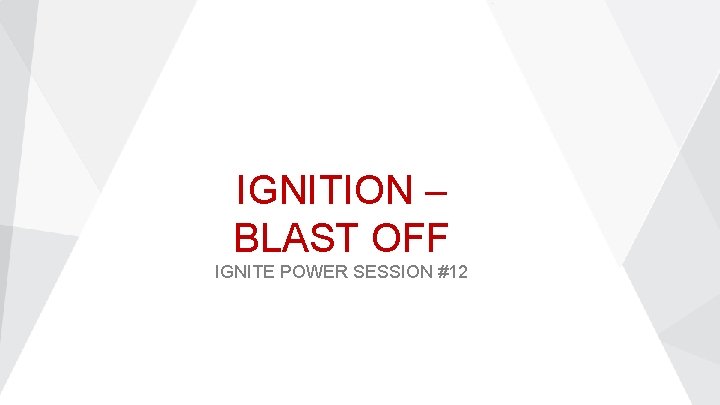 IGNITION BLAST OFF IGNITE POWER SESSION 12 Lets