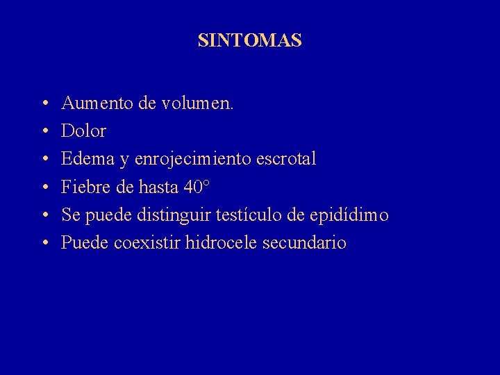 PATOLOGIA GENITAL EPIDIDIMITIS AGUDA El ms comn de