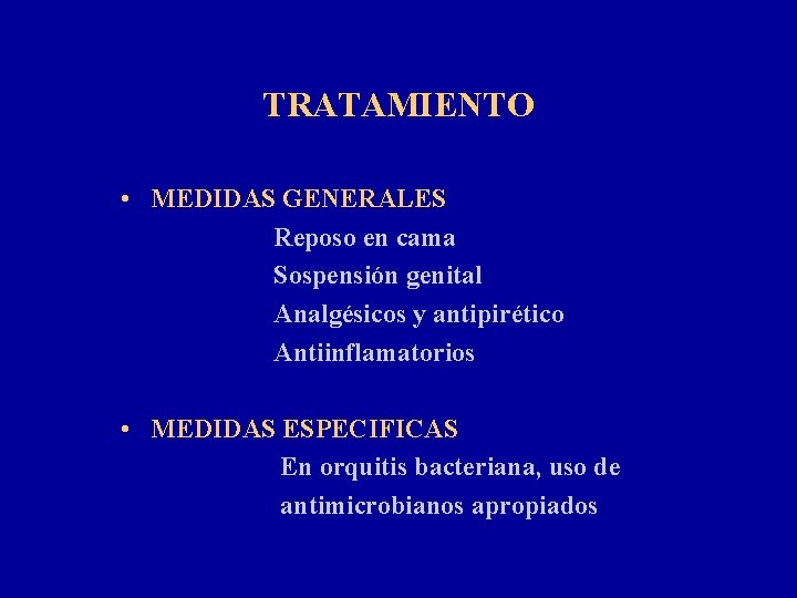 PATOLOGIA GENITAL EPIDIDIMITIS AGUDA El ms comn de