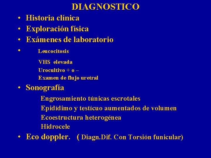 PATOLOGIA GENITAL EPIDIDIMITIS AGUDA El ms comn de