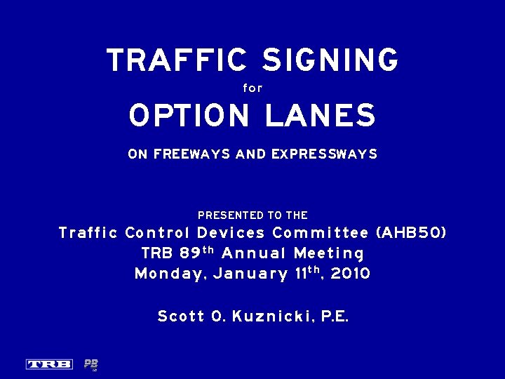 TRAFFIC SIGNING for OPTION LANES ON FREEWAYS AND