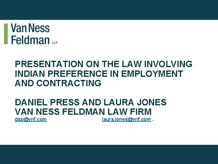 PRESENTATION ON THE LAW INVOLVING INDIAN PREFERENCE IN