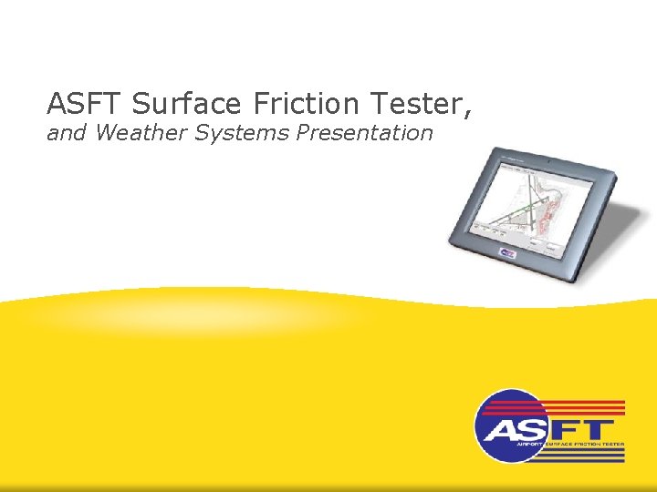 ASFT Surface Friction Tester and Weather Systems Presentation
