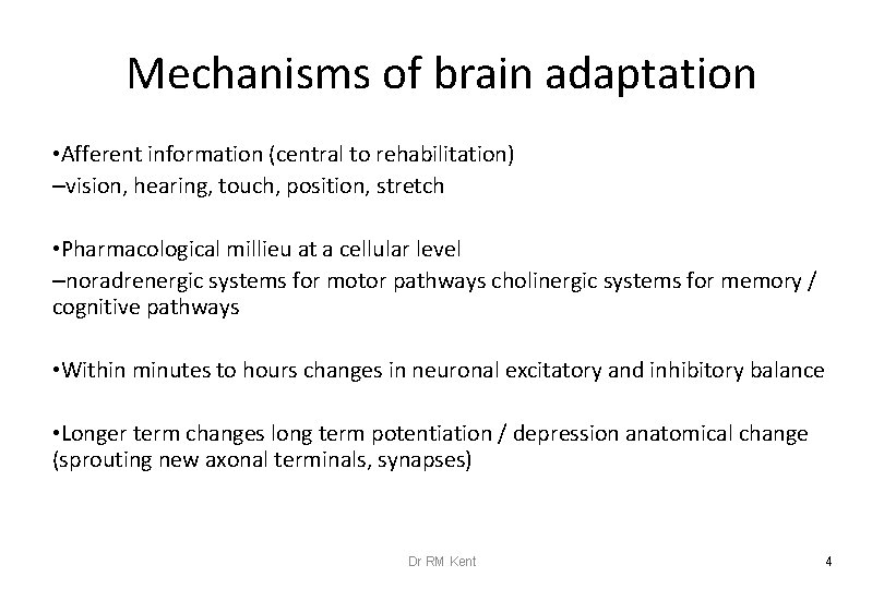 Neurological Rehabilitation Dr Ruth M Kent Academic Unit