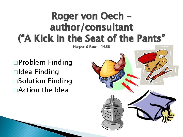 Lateral Thinking and Roger von Oech Creative Thinking