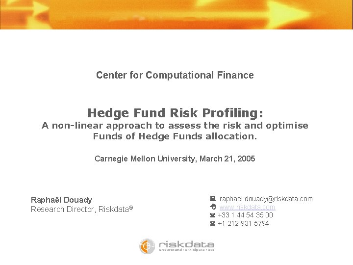 Center for Computational Finance Hedge Fund Risk Profiling