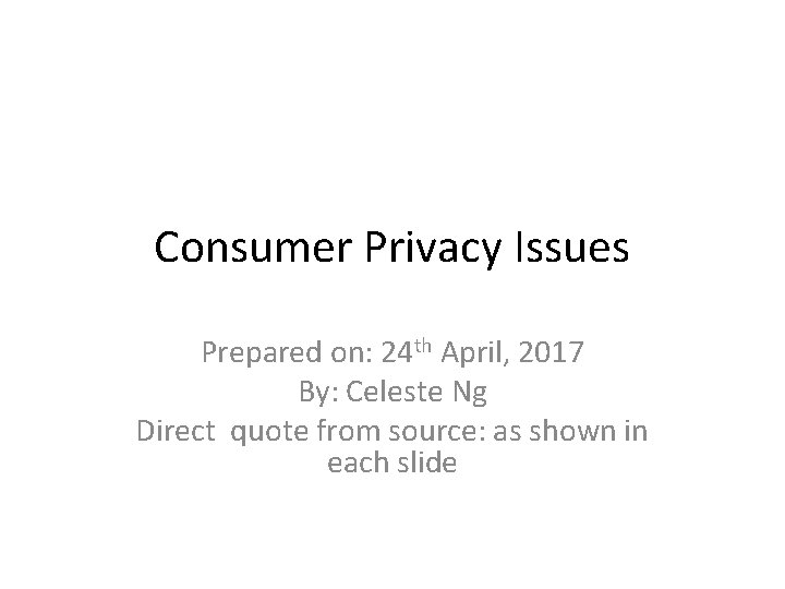 Consumer Privacy Issues Prepared on 24 th April